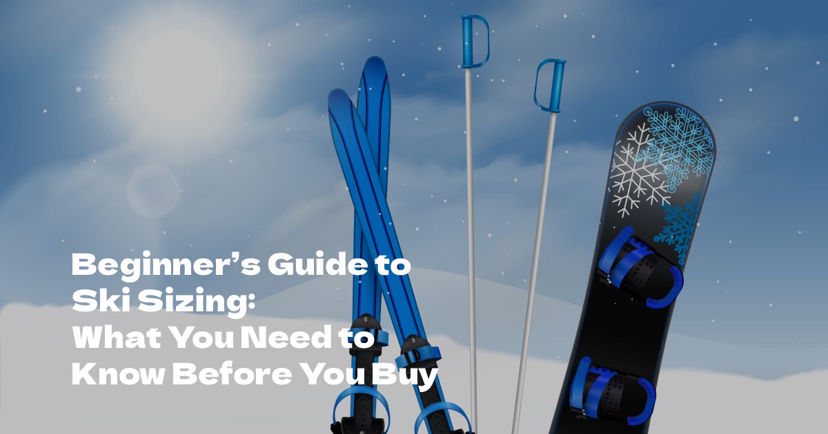 Beginner’s Guide to Ski Sizing: What You Need to Know Before You Buy ...